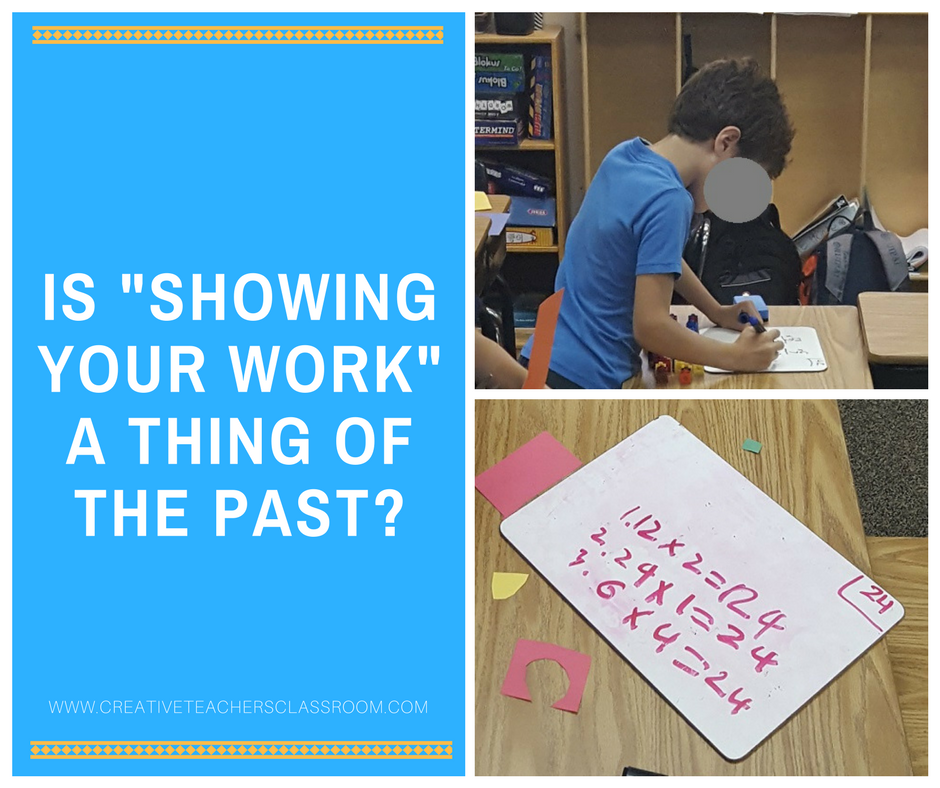 Is “Showing Your Work” a thing of the past? – Creative Teacher's Classroom